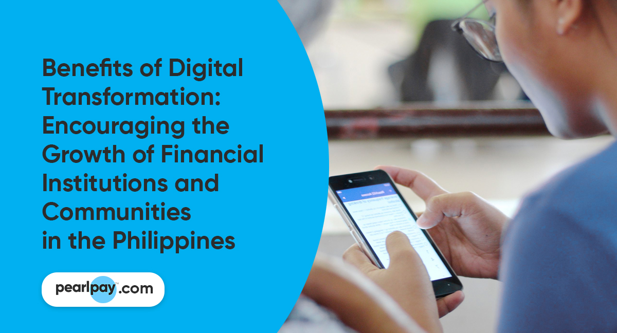 Benefits of Digital Transformation: Encouraging the Growth of Financial ...